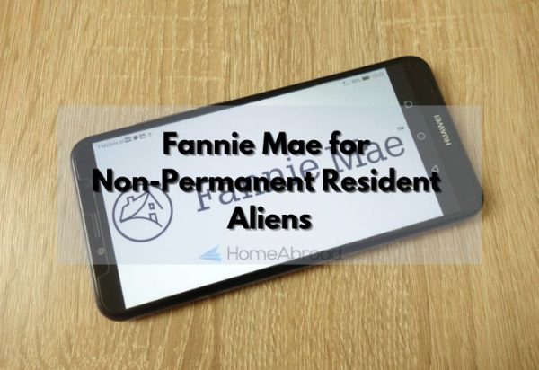 How Non-Permanent Resident Aliens Can Obtain a Fannie Mae
